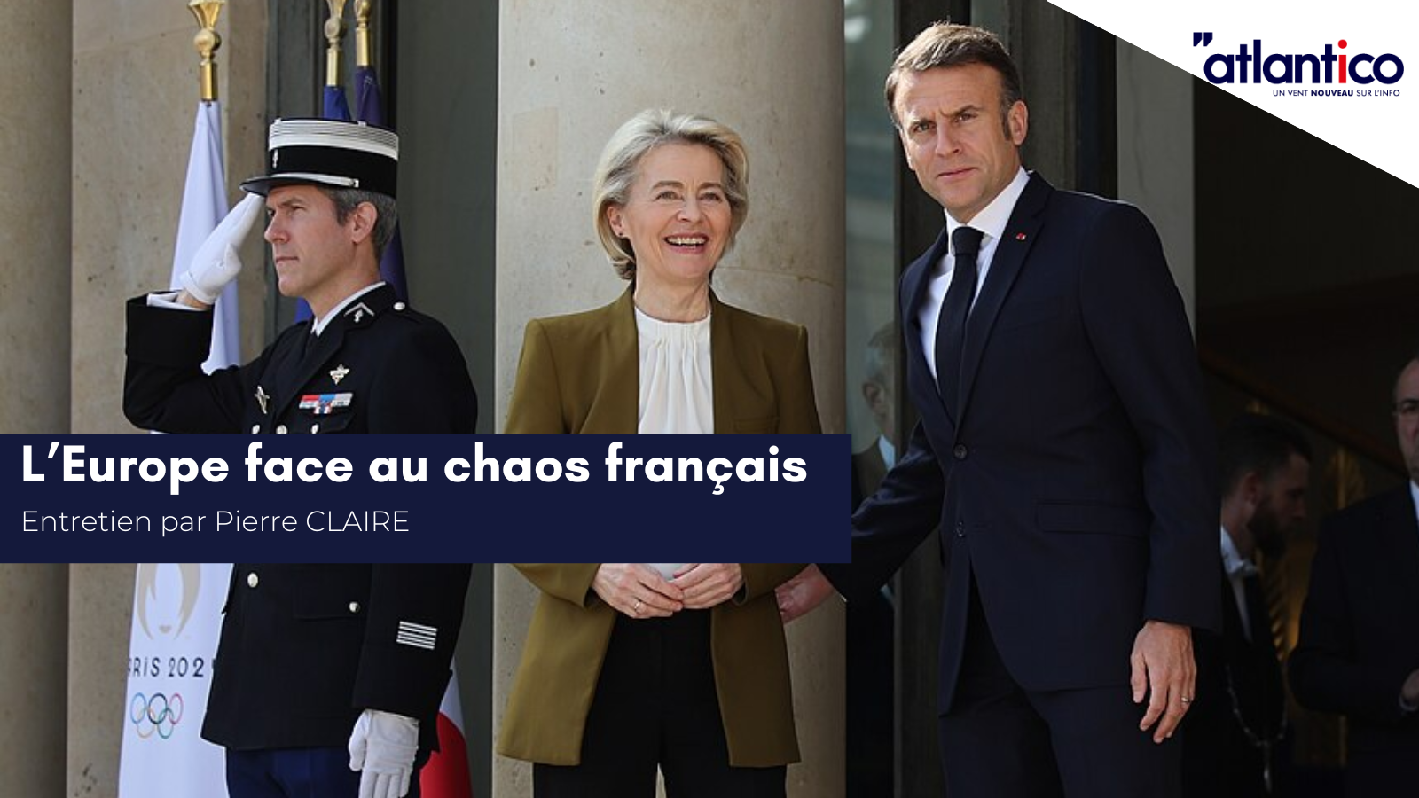 Entretien de Pierre Clairé pour Atlantico : « L’Europe face au chaos ...